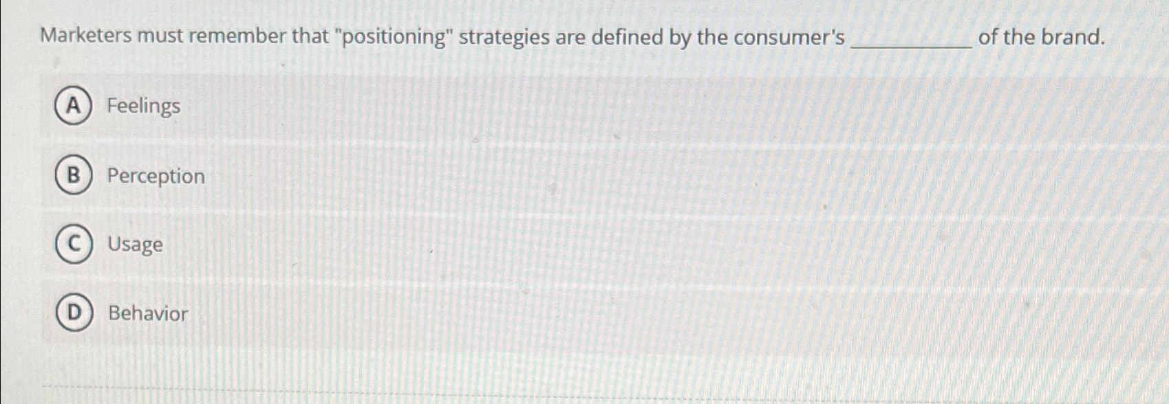 Solved Marketers must remember that "positioning" strategies | Chegg.com