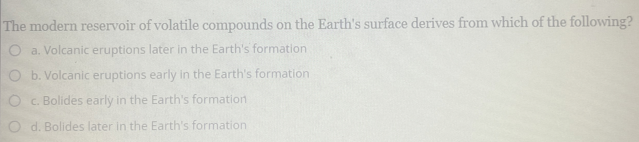 Solved The modern reservoir of volatile compounds on the | Chegg.com