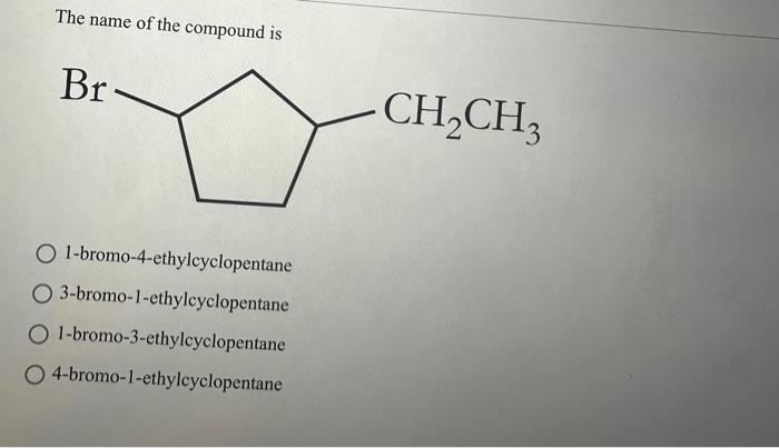 Solved The name of the compound is | Chegg.com