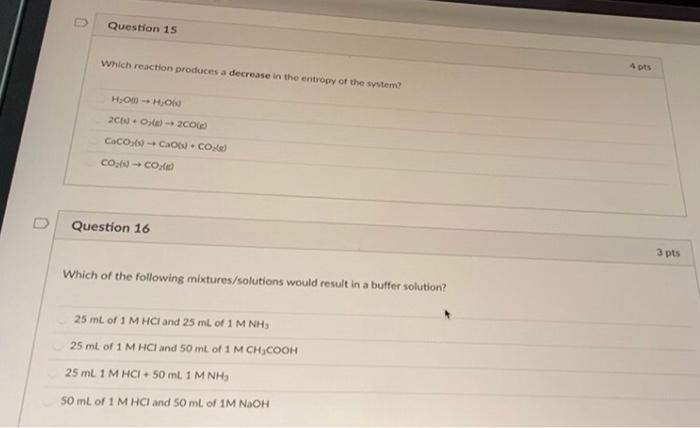 Solved Question 15 Which reaction produces a decrease in the | Chegg.com