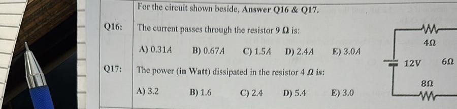 Solved For the circuit shown beside, Answer Q16 ﻿& Q17.Q16: | Chegg.com