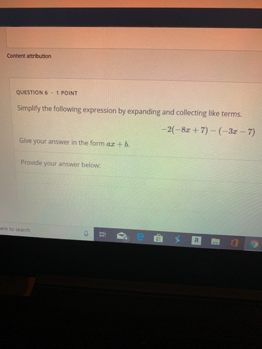 Solved Content attribution QUESTION 6 · 1 POINT Simplify the | Chegg.com