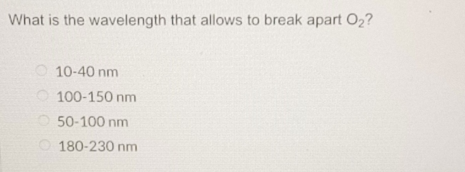 Solved What is the wavelength that allows to break apart | Chegg.com