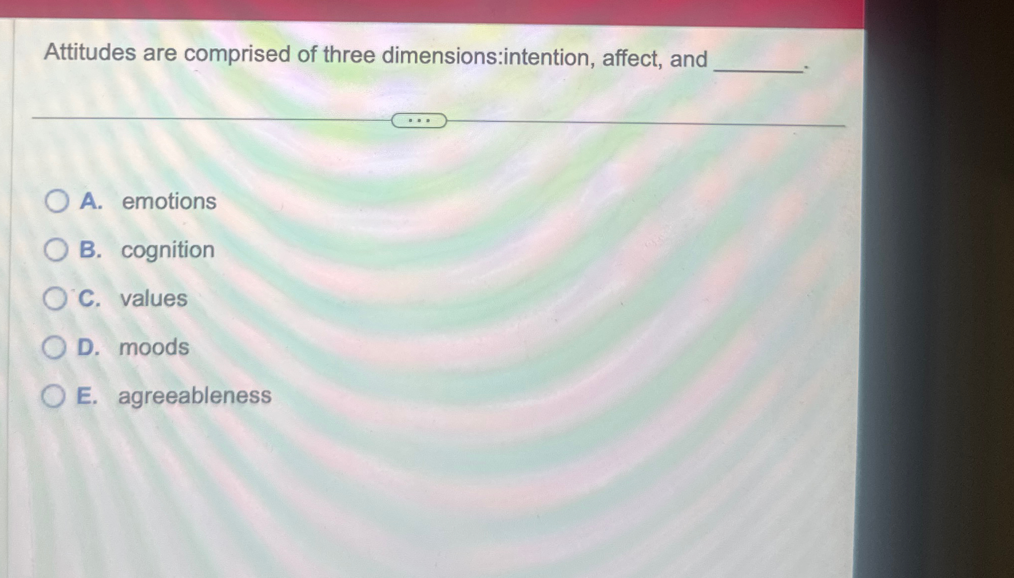 Solved Attitudes are comprised of three | Chegg.com