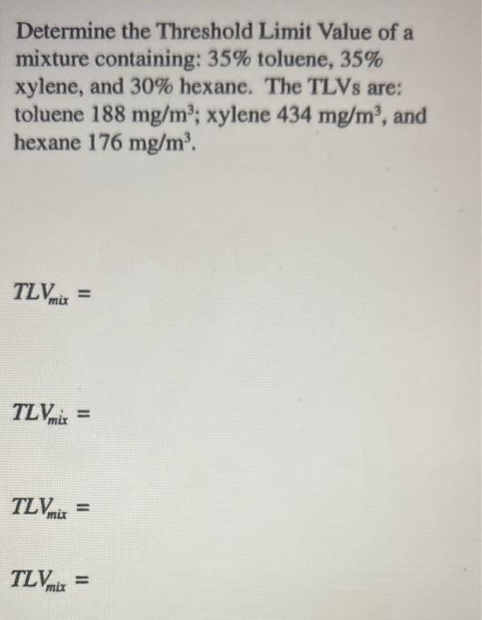 Determine the Threshold Limit Value of a mixture | Chegg.com