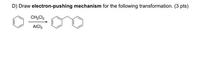 Solved C) Draw electron-pushing mechanism for the following | Chegg.com