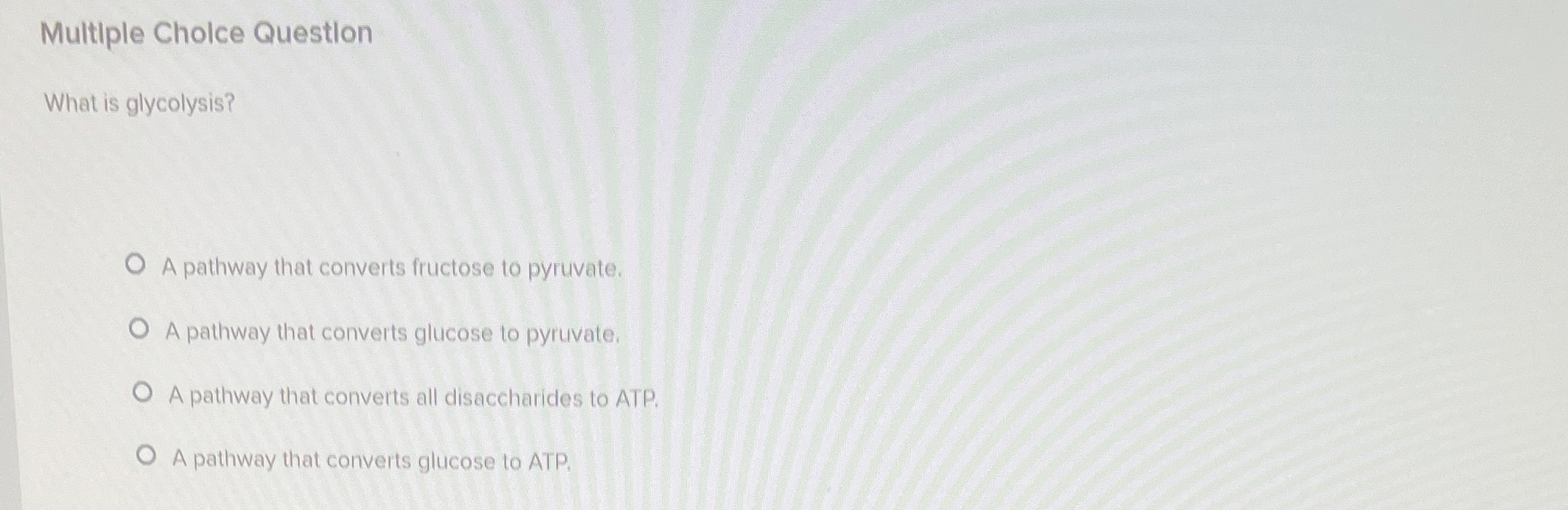 Solved Multiple Cholce QuestionWhat is glycolysis?A pathway | Chegg.com