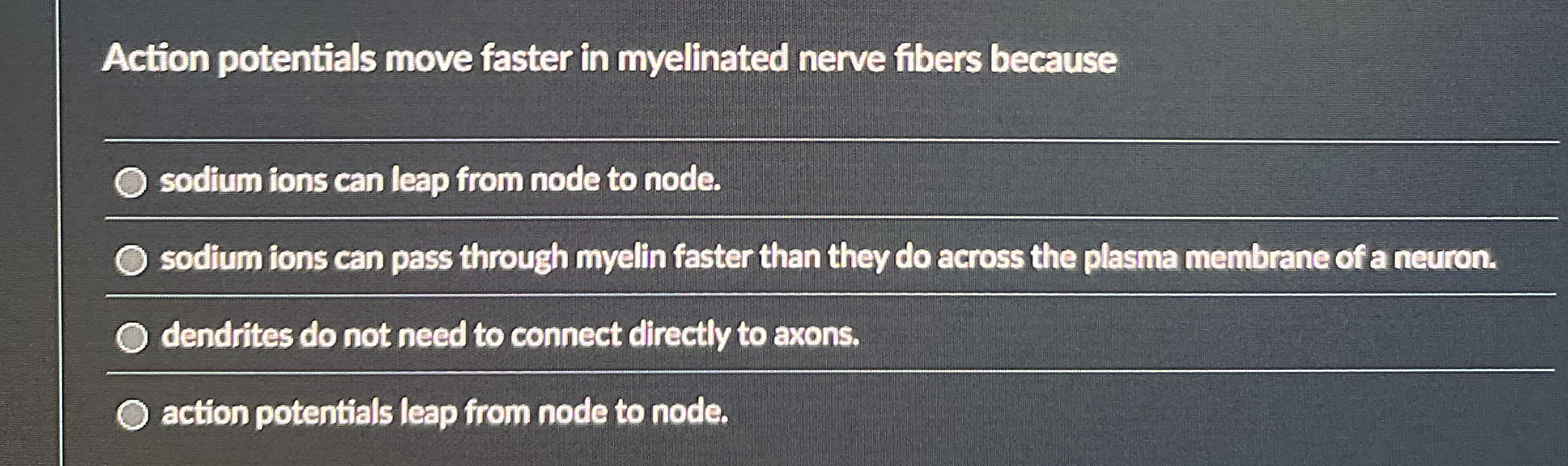 Solved Action potentials move faster in myelinated nerve | Chegg.com