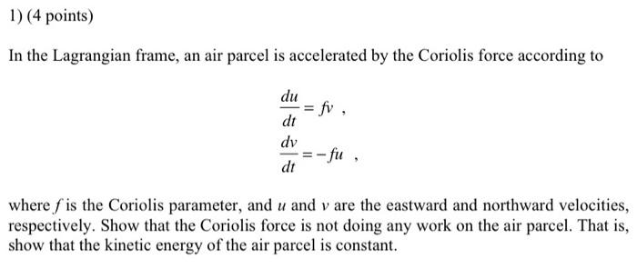[Solved]: thank you!! In the Lagrangian frame, an air parcel