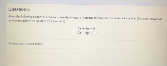 Solved Question 3 Given matrices A and B below, determine if | Chegg.com