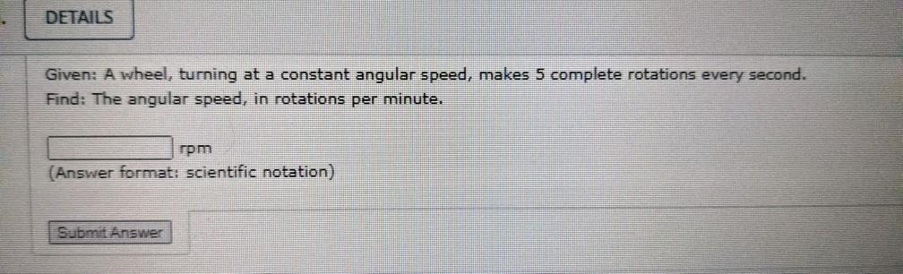Solved DETAILS Given: A wheel, turning at a constant angular | Chegg.com