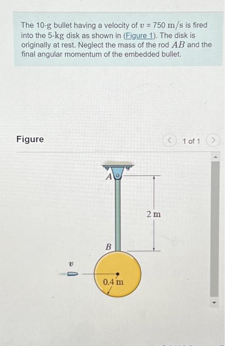 Solved The 10-g bullet having a velocity of v=750 m/s is | Chegg.com