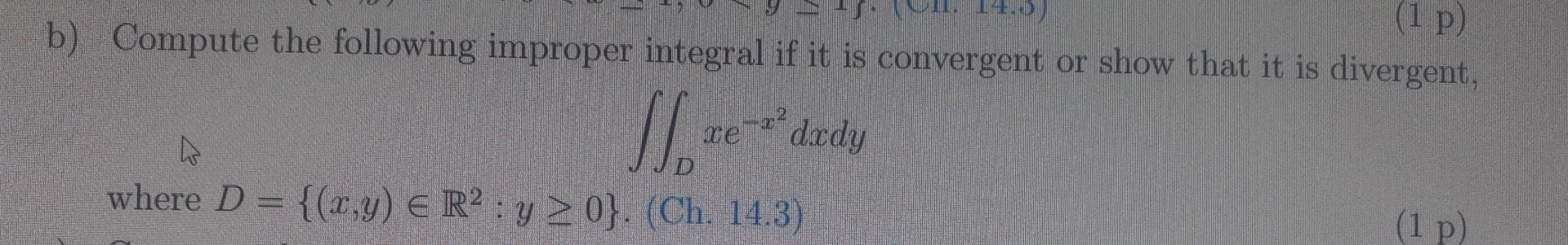 Solved b) Compute the following improper integral if it is | Chegg.com