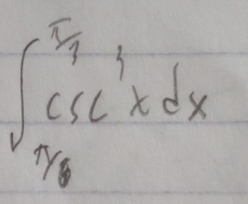 Solved ∫π6π3csc3xdx | Chegg.com