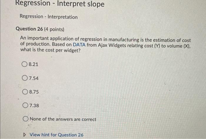 Solved Regression - Interpret slope Regression - | Chegg.com Solved Regression - Interpret slope Regression - | Chegg.com