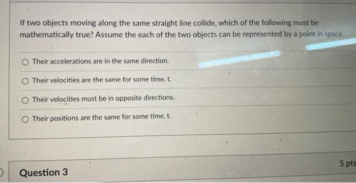 Solved If two objects moving along the same straight line | Chegg.com