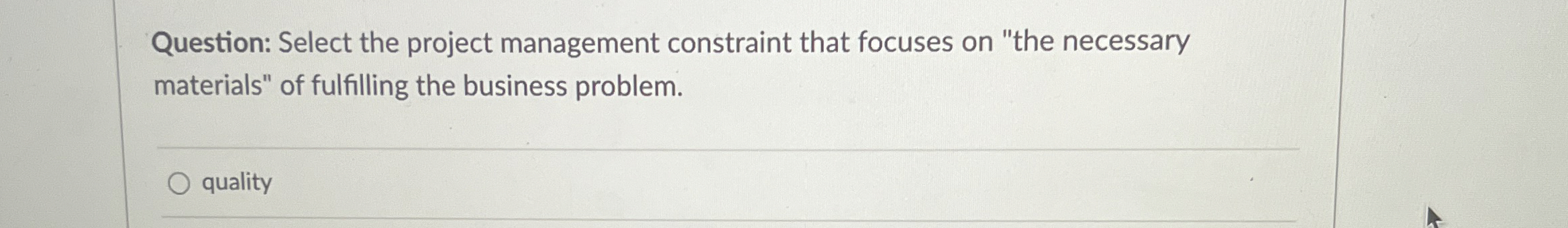 Solved Question: Select the project management constraint | Chegg.com