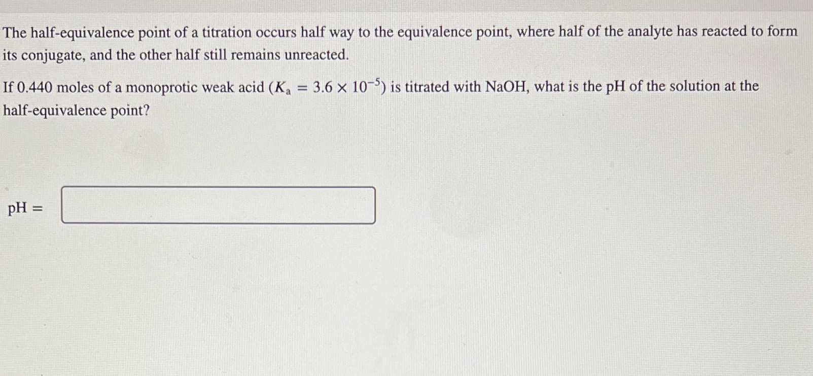 The half-equivalence point of a titration occurs half | Chegg.com