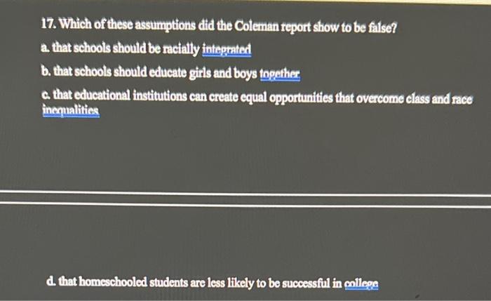 17. Which of these assumptions did the Coleman report | Chegg.com