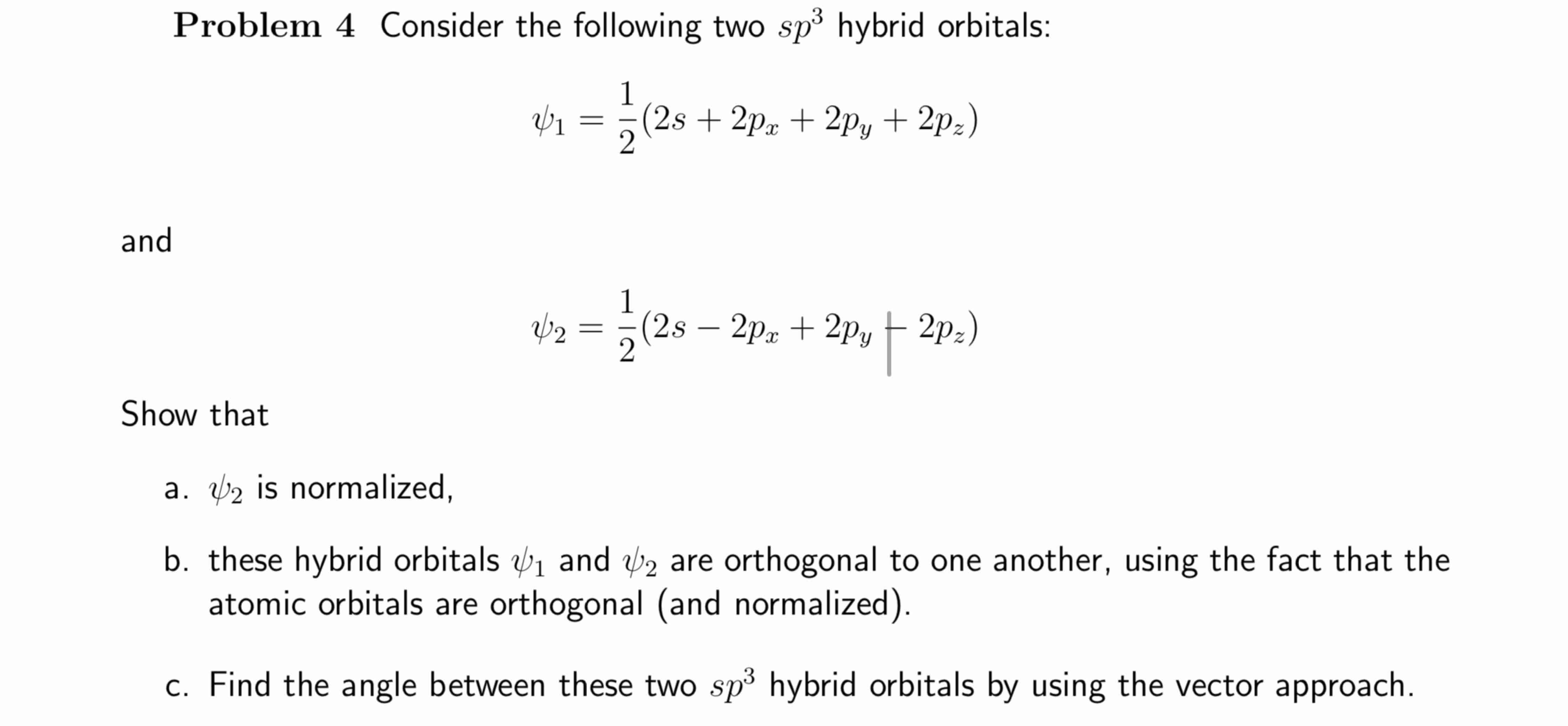 Solved Problem 4 ﻿Consider the following two sp^(3) ﻿hybrid | Chegg.com