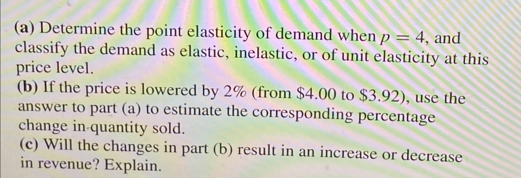 Solved (a) ﻿Determine the point elasticity of demand when | Chegg.com