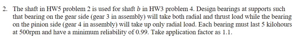 Solved The shaft in HW5 ﻿problem 2 ﻿is used for shaft b ﻿in | Chegg.com