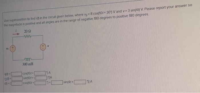 Solved Use superposition to find (4) in the circult given | Chegg.com