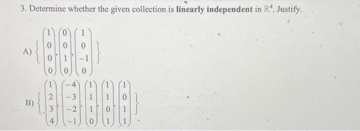 Solved 3. Determine whether the given collection is linearly | Chegg.com