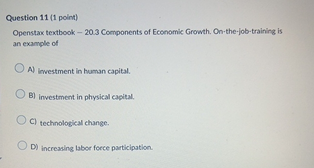 Solved Question 11 (1 ﻿point)Openstax textbook - 20.3 | Chegg.com