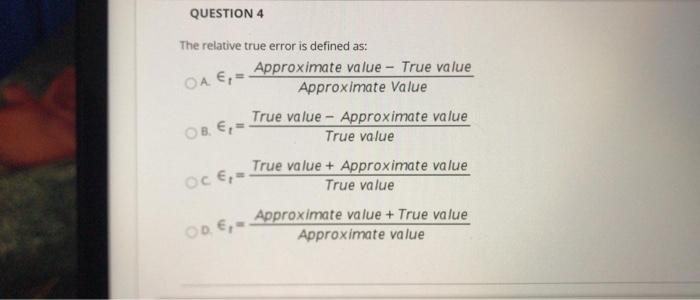 Solved QUESTION 4 OAE, The relative true error is defined | Chegg.com