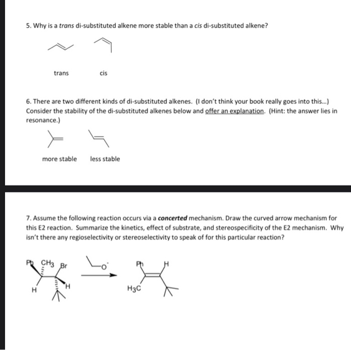 Solved 5. Why is a trans di-substituted alkene more stable | Chegg.com