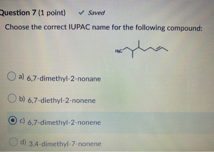 Solved Question 7 (1 point) Saved Choose the correct IUPAC | Chegg.com