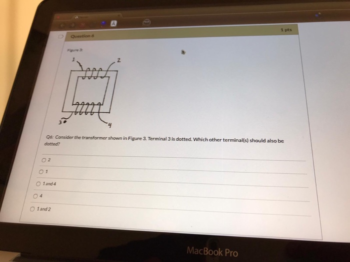 Solved 1 pts Questions 1 Q6: Consider the transformer shown | Chegg.com