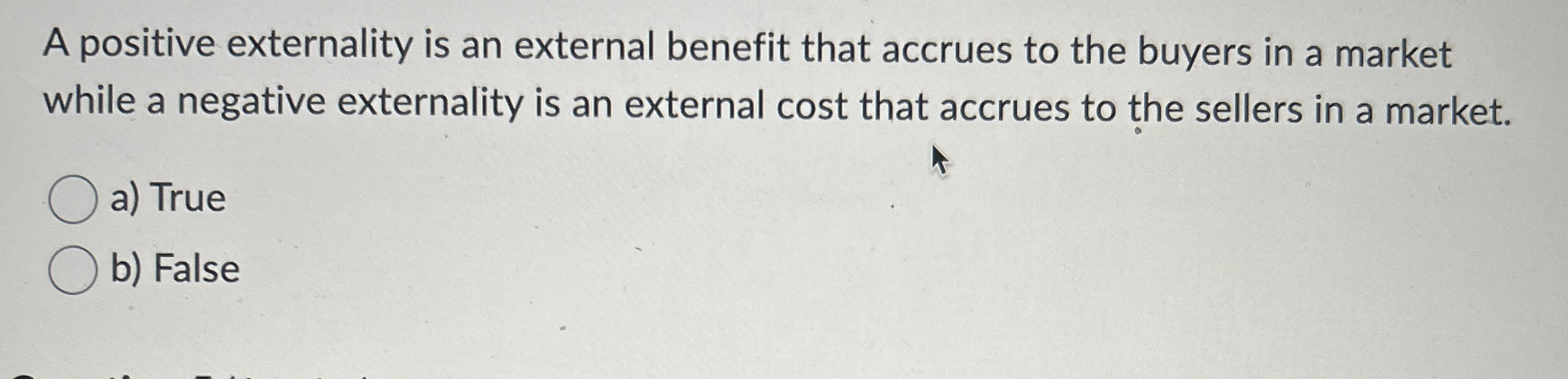Solved A Positive Externality Is An External Benefit That