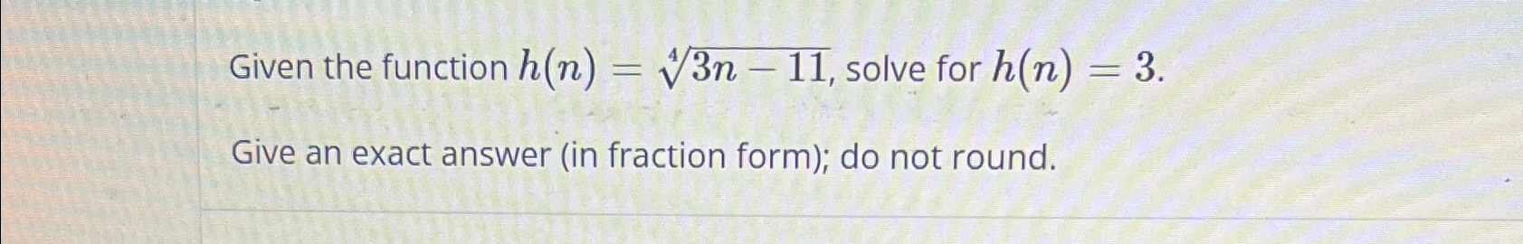 Solved Given the function h(n)=3n-114, ﻿solve for h(n)=3Give | Chegg.com