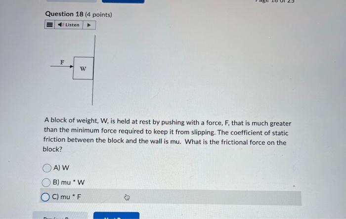 Solved A block of weight, W, is held at rest by pushing with | Chegg.com