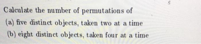 Solved Calculate the number of permutations of (a) five | Chegg.com