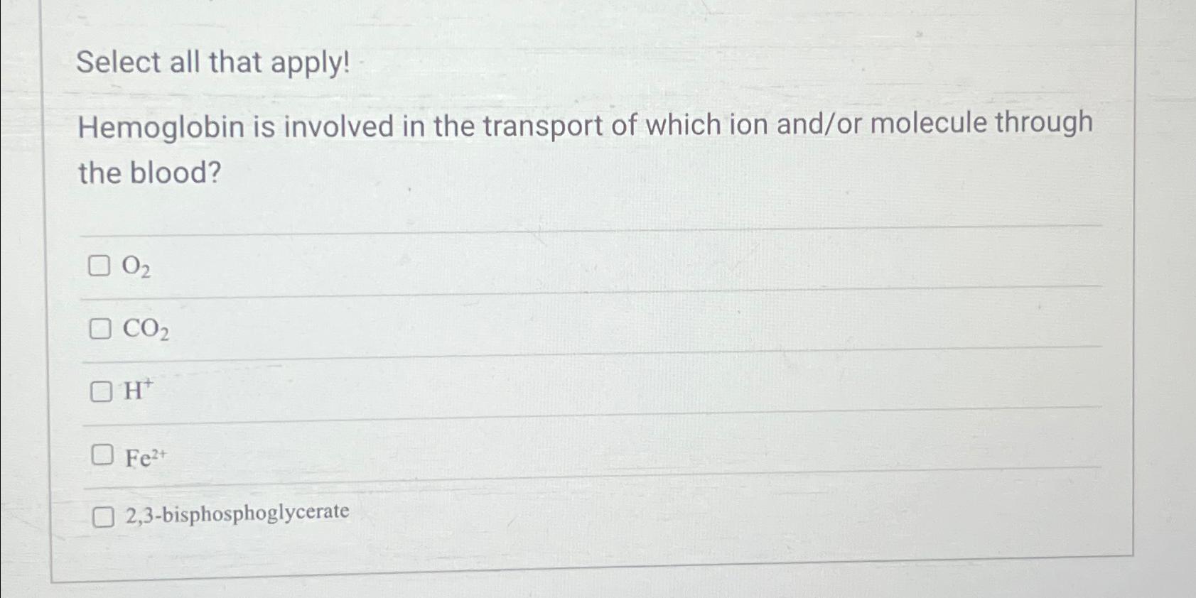Solved Select all that apply!Hemoglobin is involved in the | Chegg.com