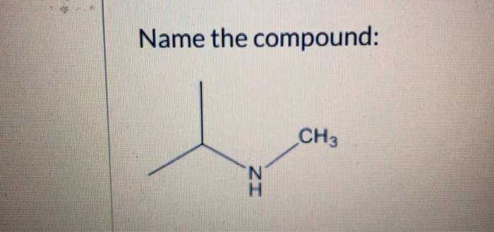 Solved Name the compound: CH3 | Chegg.com