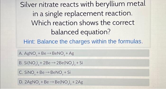 Solved Silver nitrate reacts with beryllium metal in a | Chegg.com