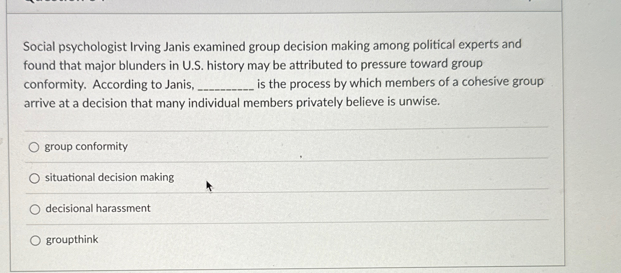 Solved Social psychologist Irving Janis examined group | Chegg.com