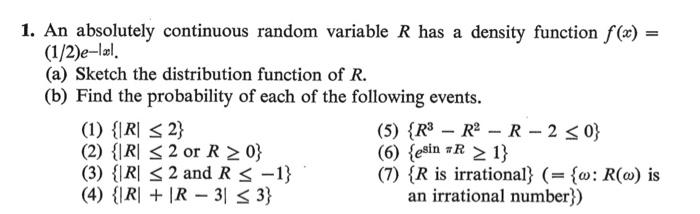 Solved = 1. An absolutely continuous random variable R has a | Chegg.com