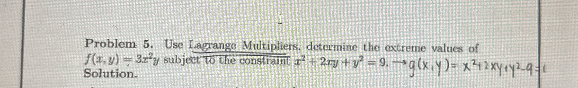 Solved Problem 5. ﻿Use Lagrange Multipliers, determine the | Chegg.com