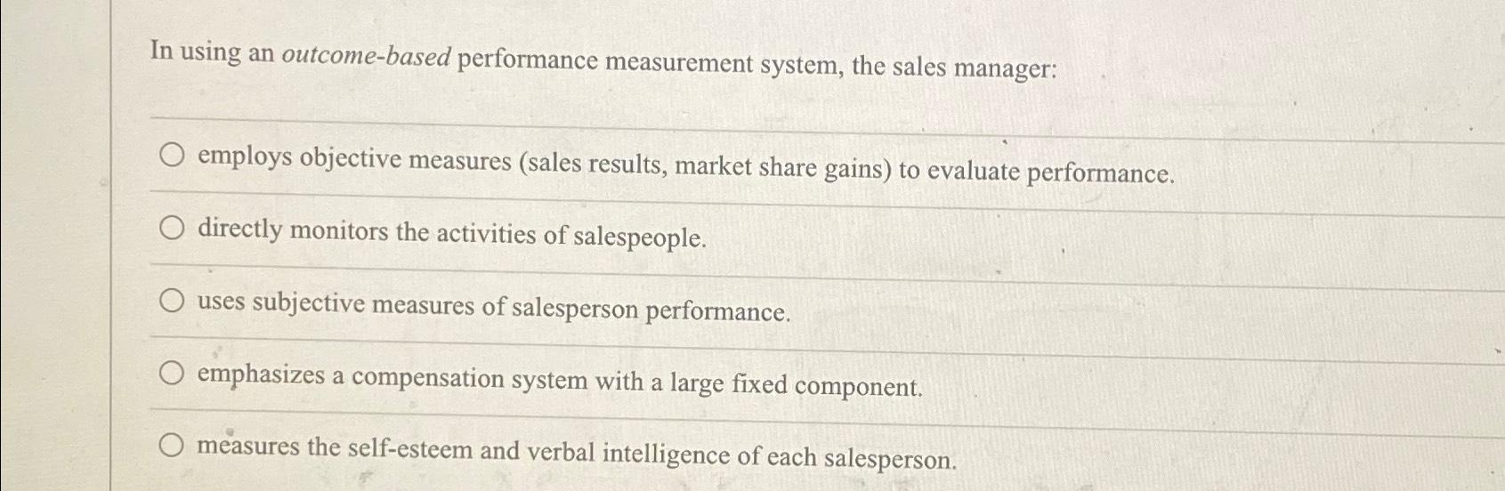 Solved In using an outcome-based performance measurement | Chegg.com