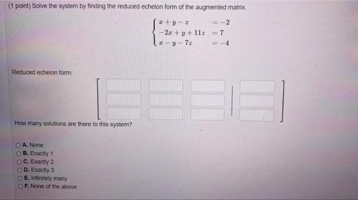 Solved (1 point) Solve the system by finding the reduced | Chegg.com
