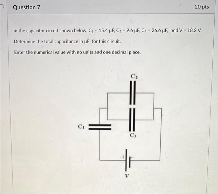 Solved D Question 7 20 pts In the capacitor circuit shown | Chegg.com