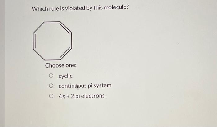 Solved Which rule is violated by this molecule? O Choose | Chegg.com