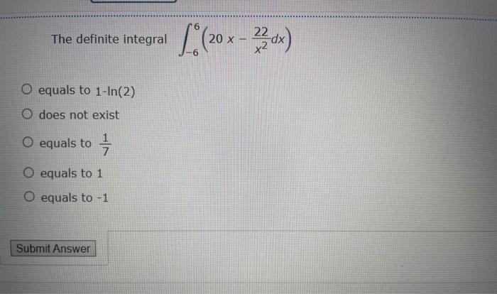 Solved The definite integral ∫−66(20x−x222dx) equals to | Chegg.com