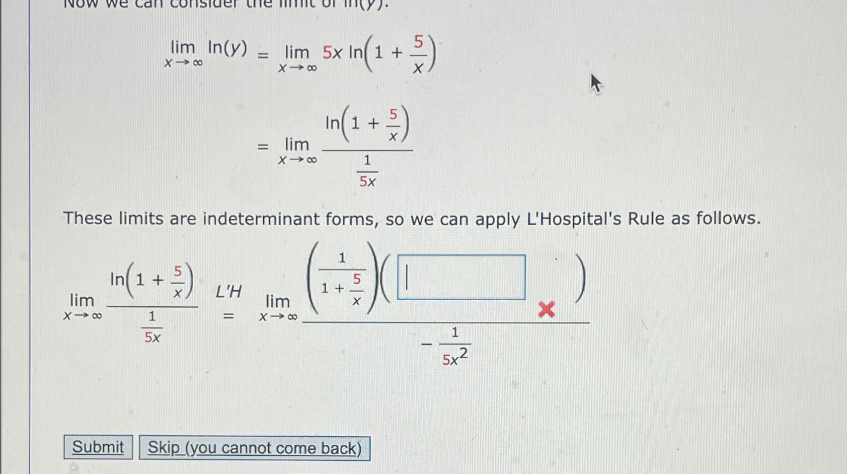 Solved limx→∞ln(y)=limx→∞5xln(1+5x)=limx→∞ln(1+5x)15xThese | Chegg.com