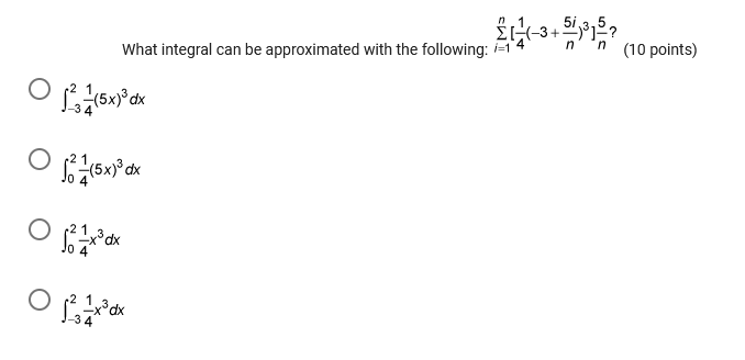 Solved What integral can be approximated with the following: | Chegg.com